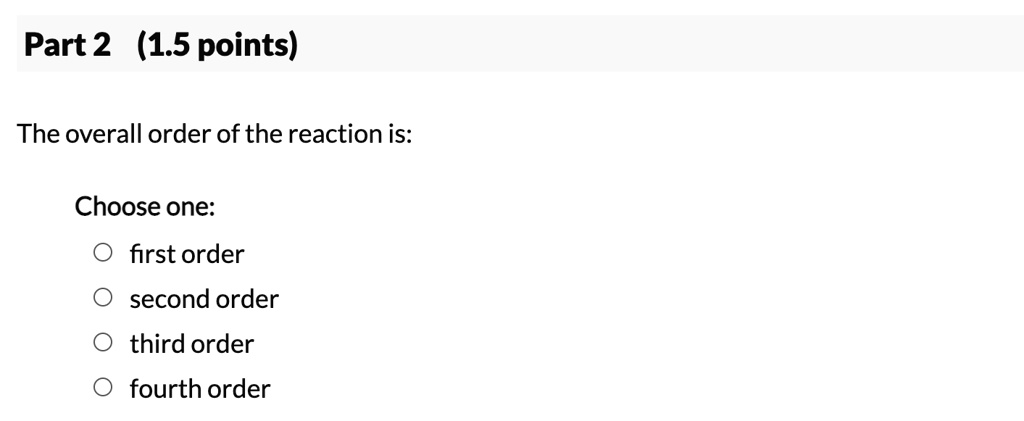 SOLVED: Part 2 (1.5 points) The overall order of the reaction is ...