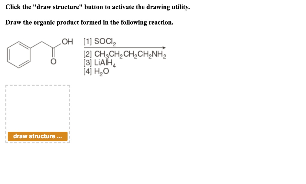 SOLVED: Click the "draw structure button to activate the drawing utility: Draw the organic ...