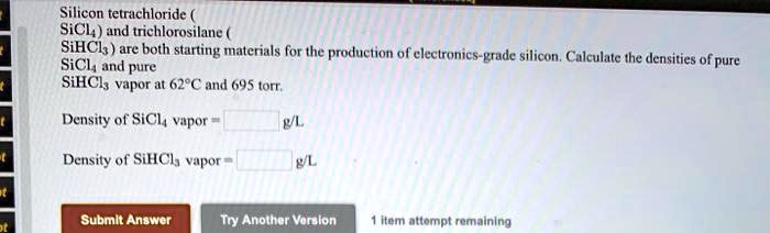 SOLVED: Silicon tetrachloride SiCl and trichlorosilane SiACl) are both ...