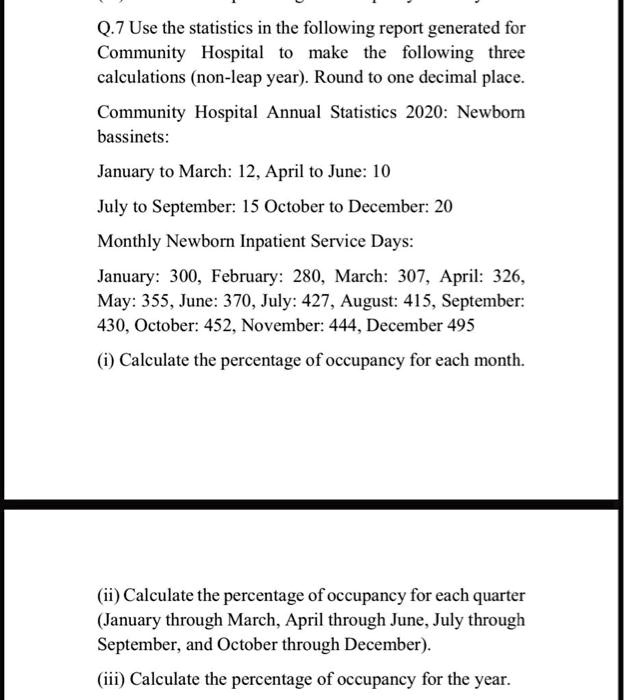 Solved Q7 Use The Statistics In The Following Report Generated For Community Hospital To Make 8185