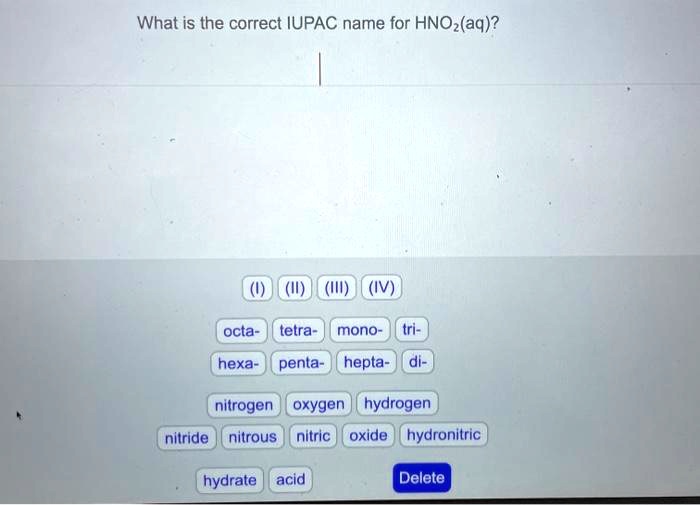 SOLVED: What is the correct IUPAC name for HNOz(aq)? octa- tetra mono ...