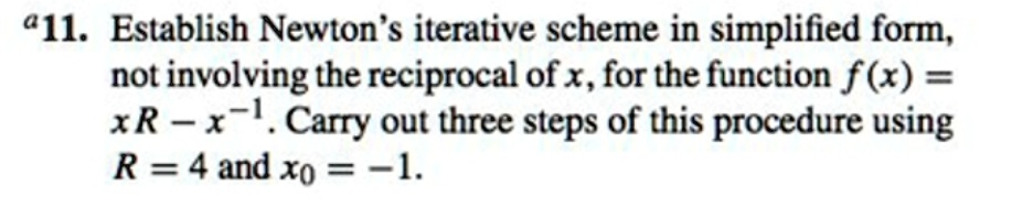 SOLVED: Establish Newton's iterative scheme in simplified form; not ...