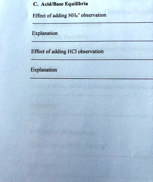 C. Acid/Base Equilibria Effect of adding NH4 + observation Explanation ...