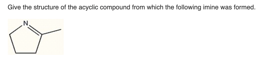 [GET ANSWER] Give the structure of the acyclic compound from which the ...