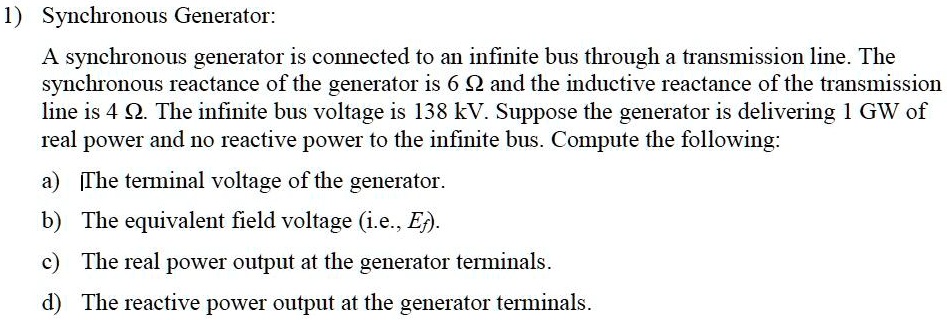 Solved Synchronous Generator A Synchronous Generator Is Connected To An Infinite Bus Through A