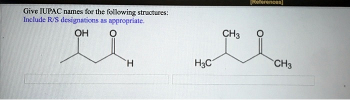 SOLVED: Give IUPAC names for the following structures: Include RIS designations as appropriate ...