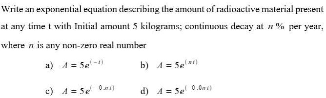 write an exponential equation describing the amount ofradioactive ...