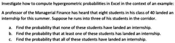 investigate how to compute hypergeometric probabilities in excel in the ...