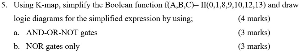 Solved 5 Using K Map Simplify The Boolean Function Fabc Ii018 1951