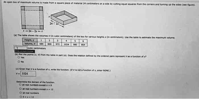 SOLVED: An open box of maximum volume is made from a square piece of ...