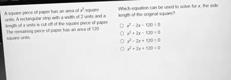 SOLVED: Which equation can be used to solve for x, the side Asquare ...