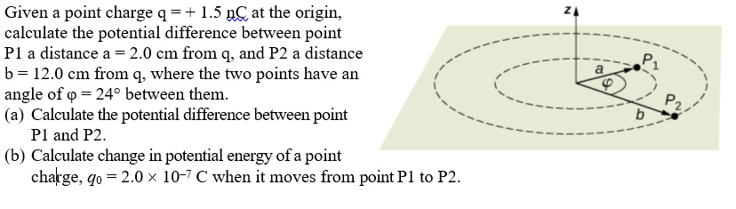 given point charge q 15 pc at the origin calculate the potential difference between point pl a ...