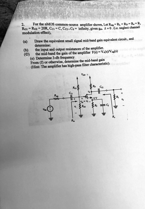 2 modulation effect a draw the equivalent small signal mid band gain cquivalent circuit and ...