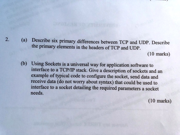 2 adescribe six primary differences between tcp and udp describe the ... 2 adescribe six primary differences between tcp and udp describe the ...
