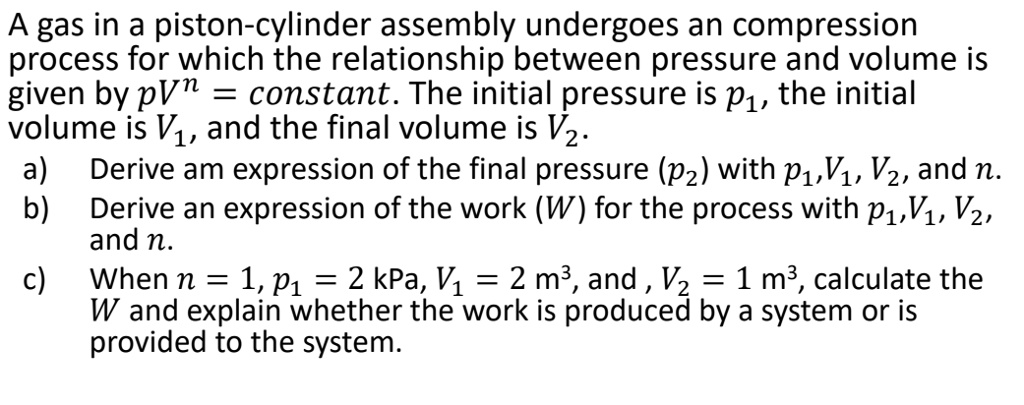 SOLVED: A gas in a piston-cylinder assembly undergoes a compression ...