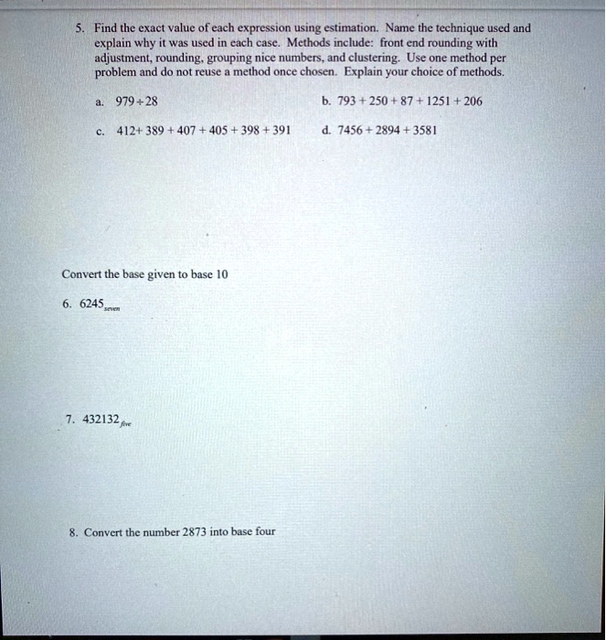 SOLVED: Find the exact value of each expression using estimation: Name the technique used and ...