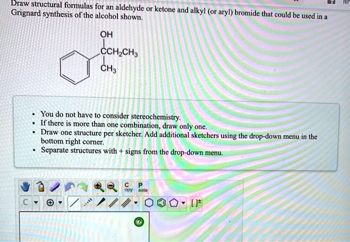 graw structural formulas for an aldehyde or ketone and grignard ...