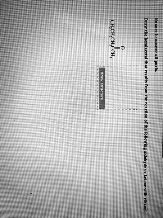 SOLVED: Draw CH;CH CH CCH; H 8 structure 1 ethanol