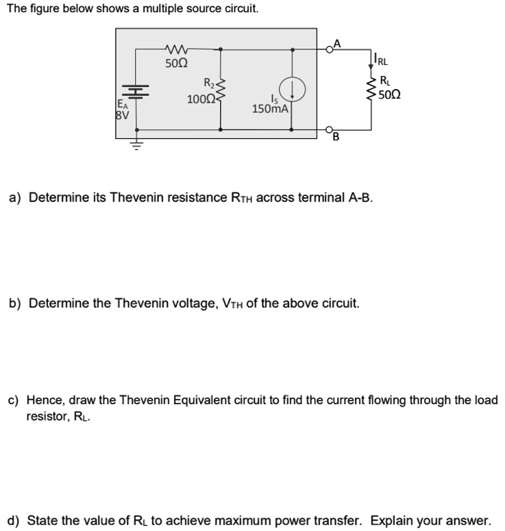 SOLVED: The figure below shows a multiple source circuit. 5002 1000 50Î© 150mA a) Determine its ...