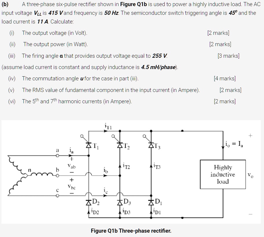 SOLVED: (b) A three-phase six-pulse rectifier shown in Figure Q1b is used to power a highly ...
