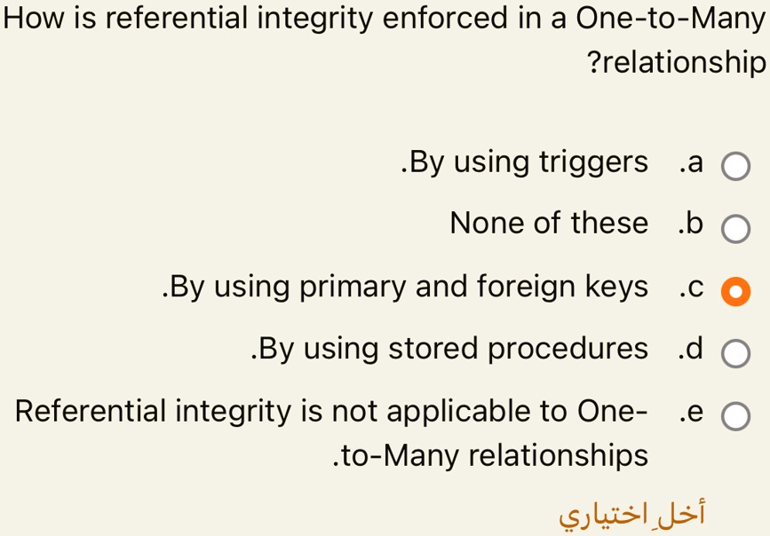 how is referential integrity enforced in a one to many relationship by using triggers a none of ...