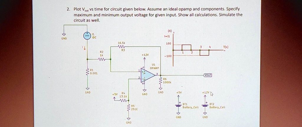 2. Plot Vout vs time for circuit given below. Assume an ideal opamp and components. Specify ...