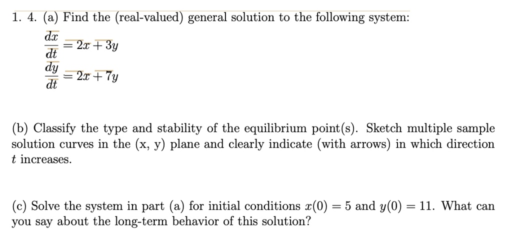 1 v find the real valued general solution to the following system dx 2c 3y d 62 7 b classify the ...