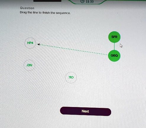 Question Drag the line to finish the sequence. HP4 J3N 710 11:33 Next ...