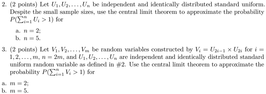 SOLVED: Let U1, U2, Un be independent and identically distributed ... SOLVED: Let U1, U2, Un be independent and identically distributed ...