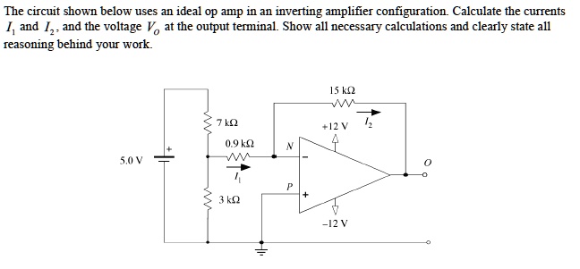 SOLVED: The circuit shown below uses an ideal op amp in an inverting amplifier configuration ...
