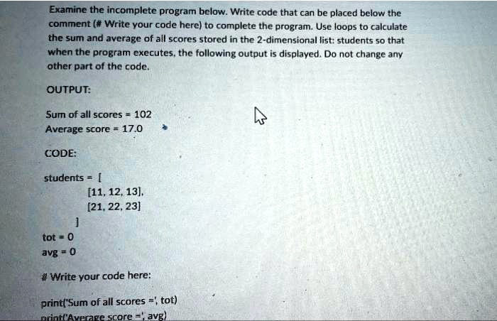 Solved Text Write In Python Examine The Incomplete Program Below Write Code That Can Be