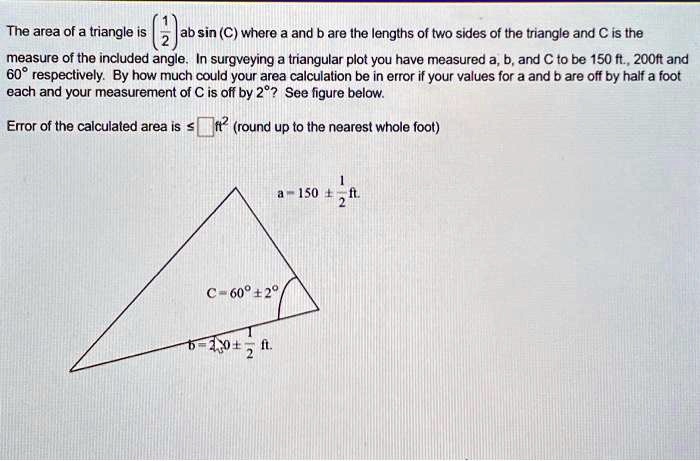 The area of a triangle is (1)/(2)absin(C) where a and b are the lengths of two sides of the ...