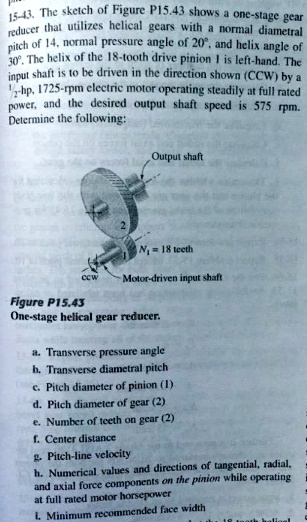 Determine the following: Output shaft =18 teeth Motor-driven input ...