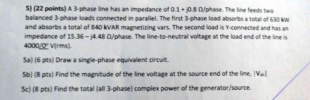 SOLVED: 3 phase circuit problem 5)(22 points)A3-phase line has an ...