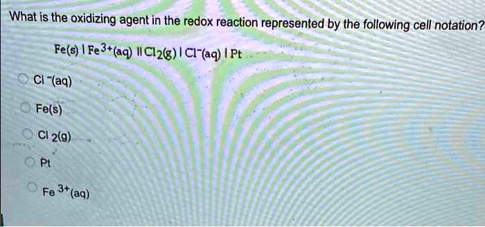 What is the oxidizing agent in the redox reaction? Help! What is the oxidizing agent in the ...