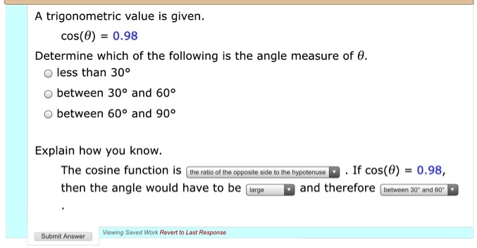 SOLVED: A trigonometric value is given cos(o) 0.98 Determine which of ...