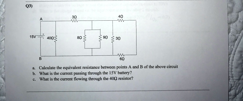 q3 15v 40q 8q2 9q 3q calculate the equivalent resistance between points a and b of the above ...