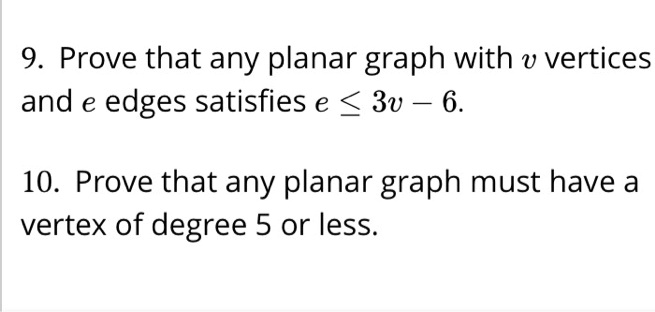SOLVED: 9 Prove that any planar graph with v vertices and e edges ... SOLVED: 9 Prove that any planar graph with v vertices and e edges ...