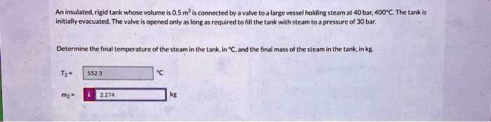 SOLVED: Texts: An insulated rigid tank whose volume is 0.5 m³ is connected by a valve to a large ...