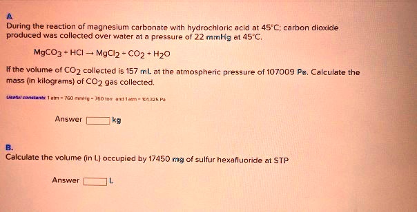 SOLVED: During the reaction of magnesium carbonate with hydrochloric acid at 45Â°C, carbon ...