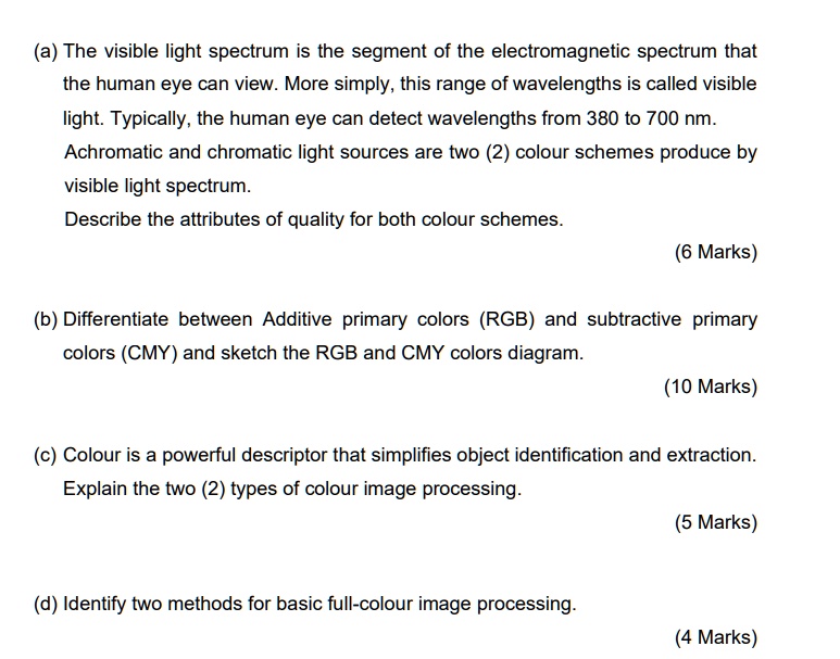 [GET ANSWER] (a) The visible light spectrum is the segment of the ...