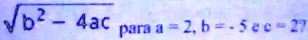 SOLVED: b2 4aC para a =2.b =-22