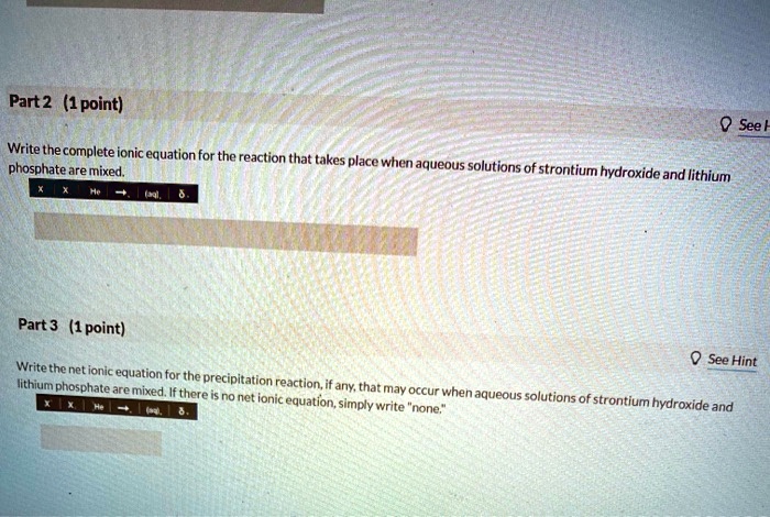 SOLVED: See Write the complete ionic equation for the reaction that takes place when phosphate ...