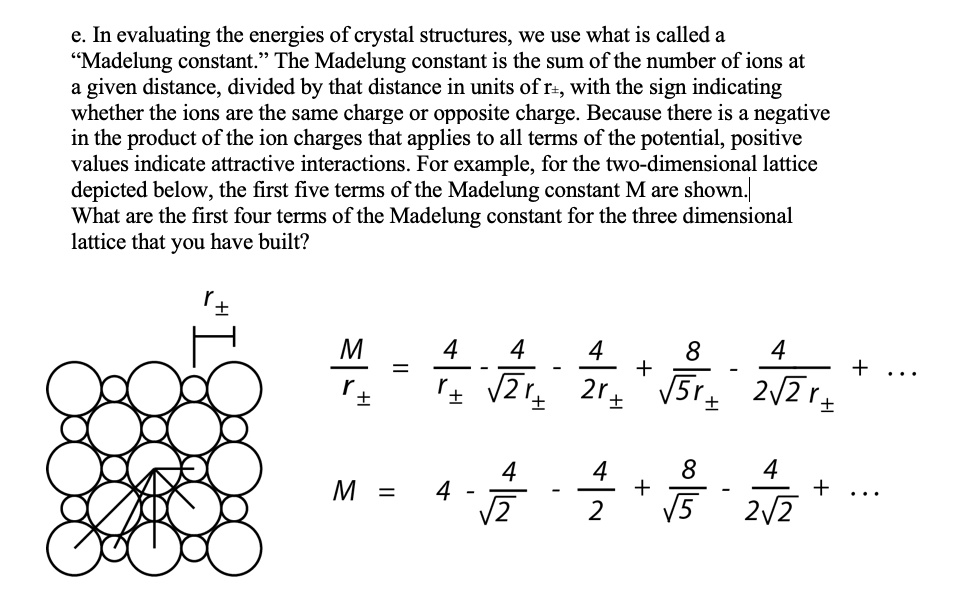 SOLVED: e. In evaluating the energies of crystal structures, we use what is called a "Madelung ...