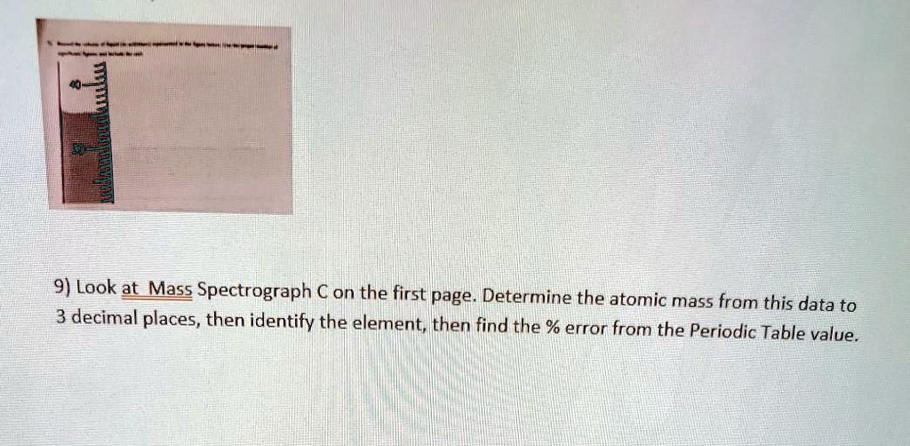 SOLVED:9) Look at Mass Spectrograph â‚¬ on the first page. Determine ...