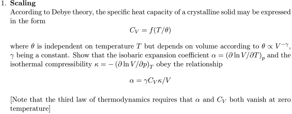 SOLVED: 1. Scaling According to Debye theory, the specific heat capacity of a crystalline solid ...