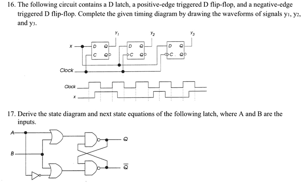 16. The following circuit contains a D latch, a positive-edge triggered D flip-flop, and a ...