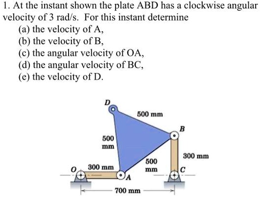 SOLVED: 1. At the instant shown the plate ABD has a clockwise angular velocity of 3 rad/s. For ...