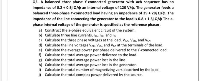 SOLVED: Impedance of 0.2 + 0.5j, an internal voltage of 120 V. The ...