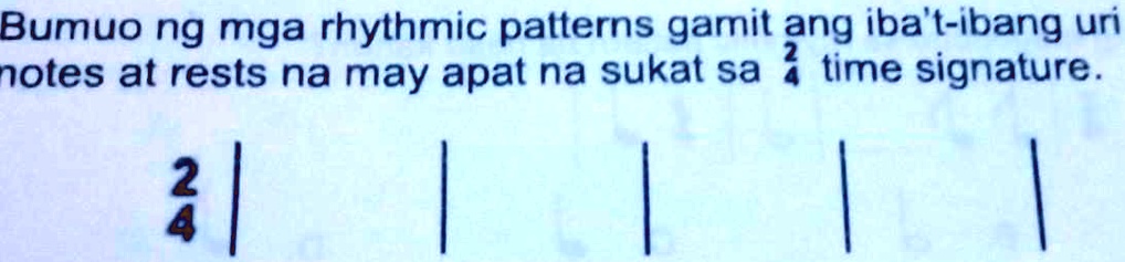 SOLVED: "bumuo ng rhythmic pattern gamit ang iba't-ibang uri ng mga ...